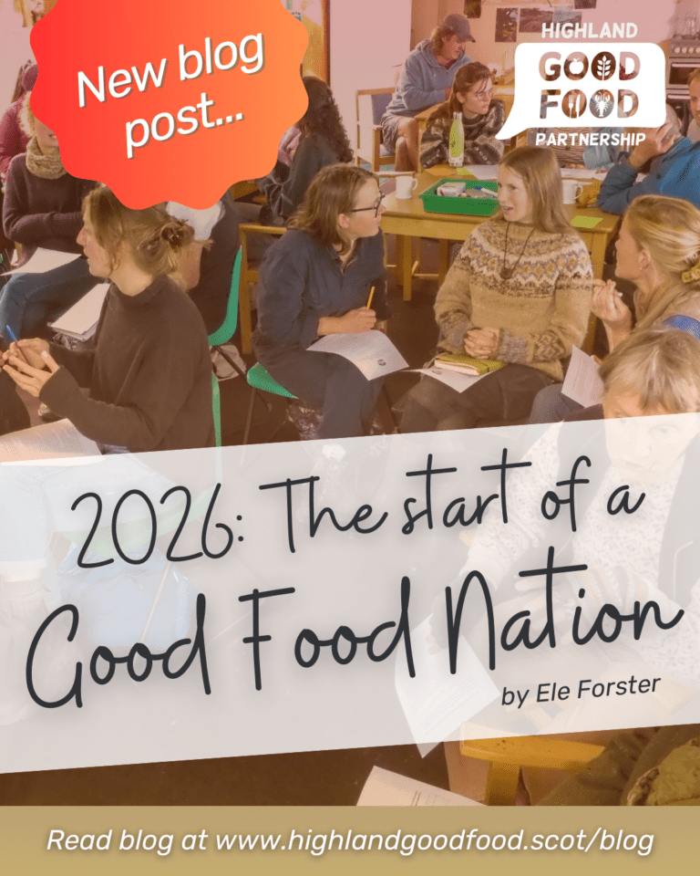 2026: The start of a Good Food Nation? | Highland Good Food Partnership